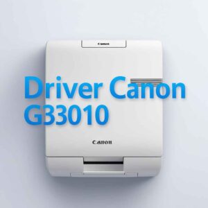 Download Driver Canon G3010 Gratis (Terbaru 2025) – Solusi Cetak Super ...
