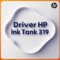 Download Driver HP Ink Tank 319 Terbaru 2026 (Free Download) – Solusi ...